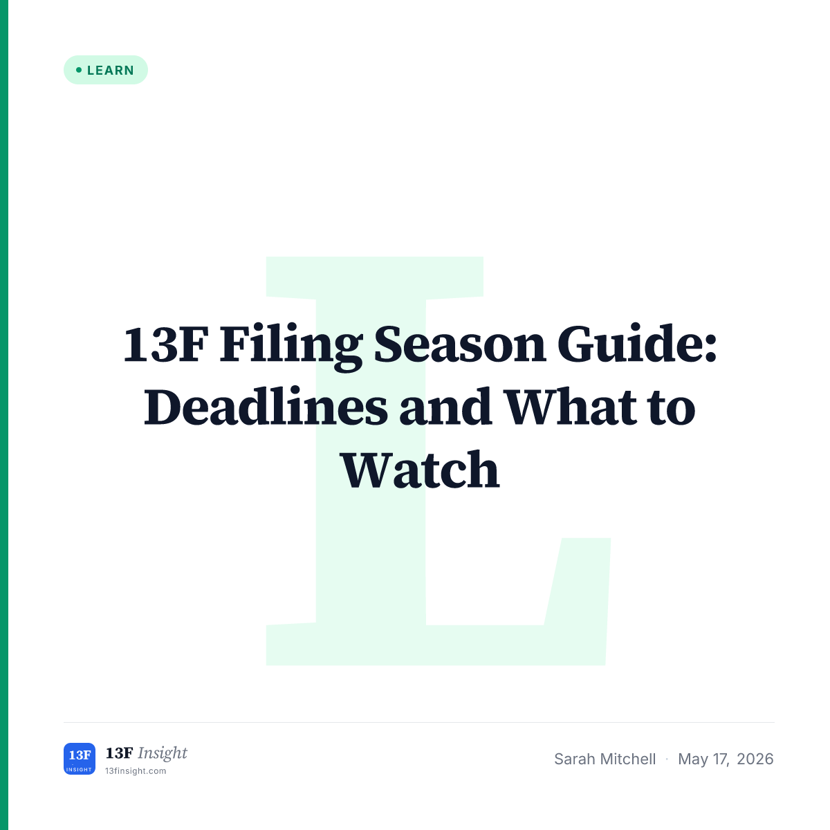 13F Filing Season: Deadlines and Reading Order | 13F Insight