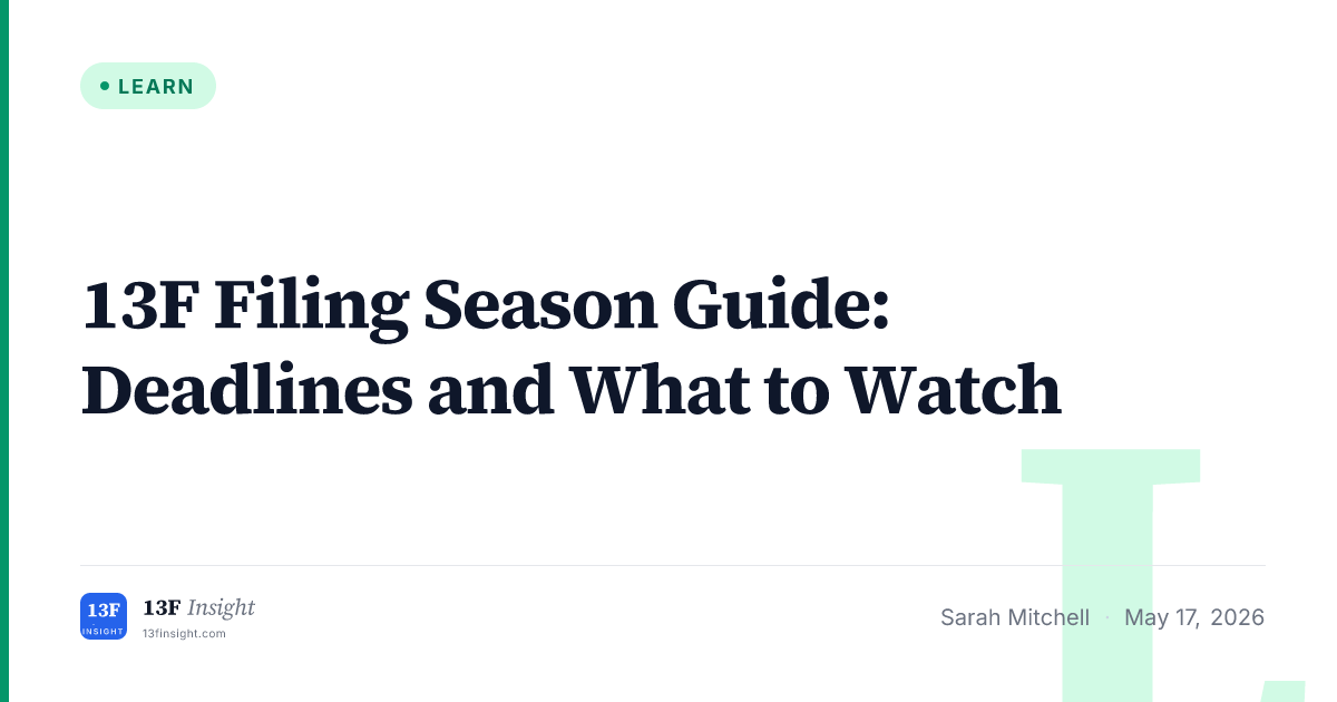 13F Filing Season: Deadlines and Reading Order | 13F Insight