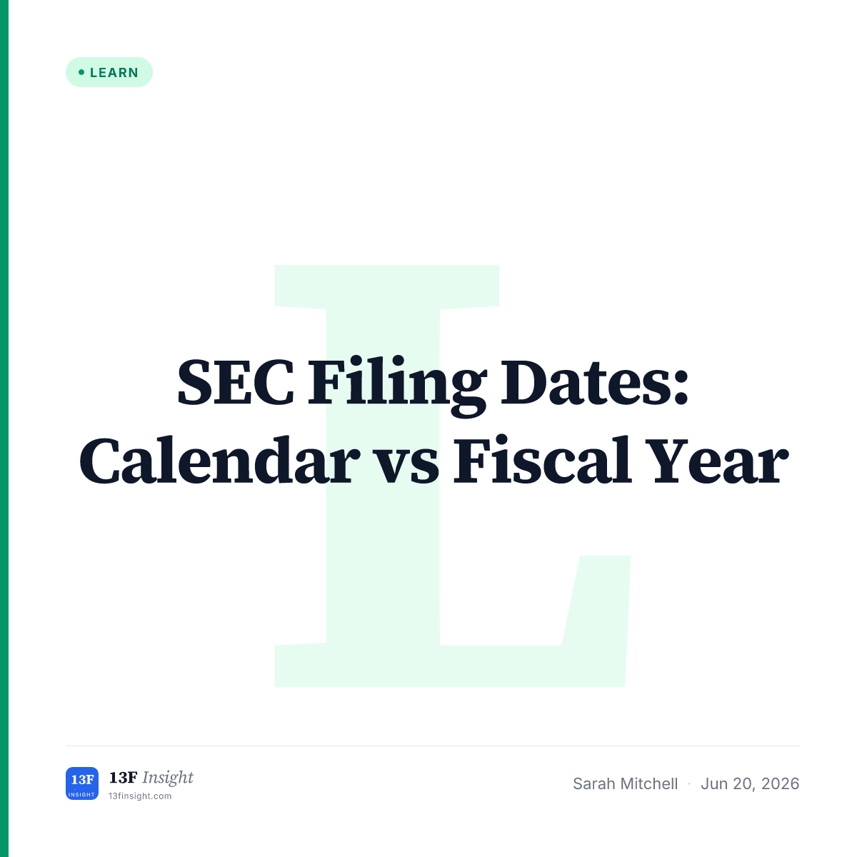 SEC Filing Dates: Calendar vs Fiscal Year | 13F Insight