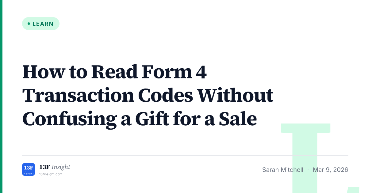How to Read Form 4 Transaction Codes: P, S, M, G, A, F Explained | 13F ...