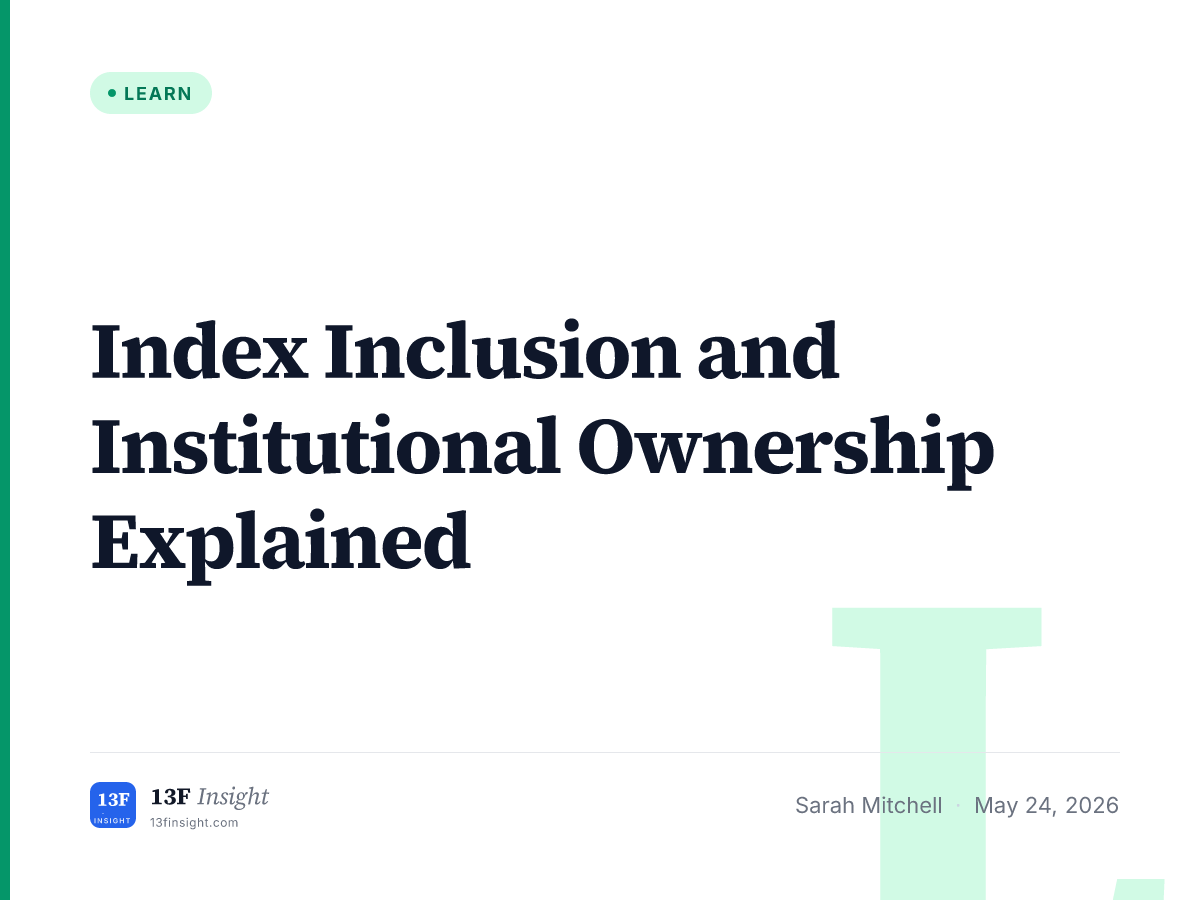 Index Inclusion and Institutional Ownership | 13F Insight