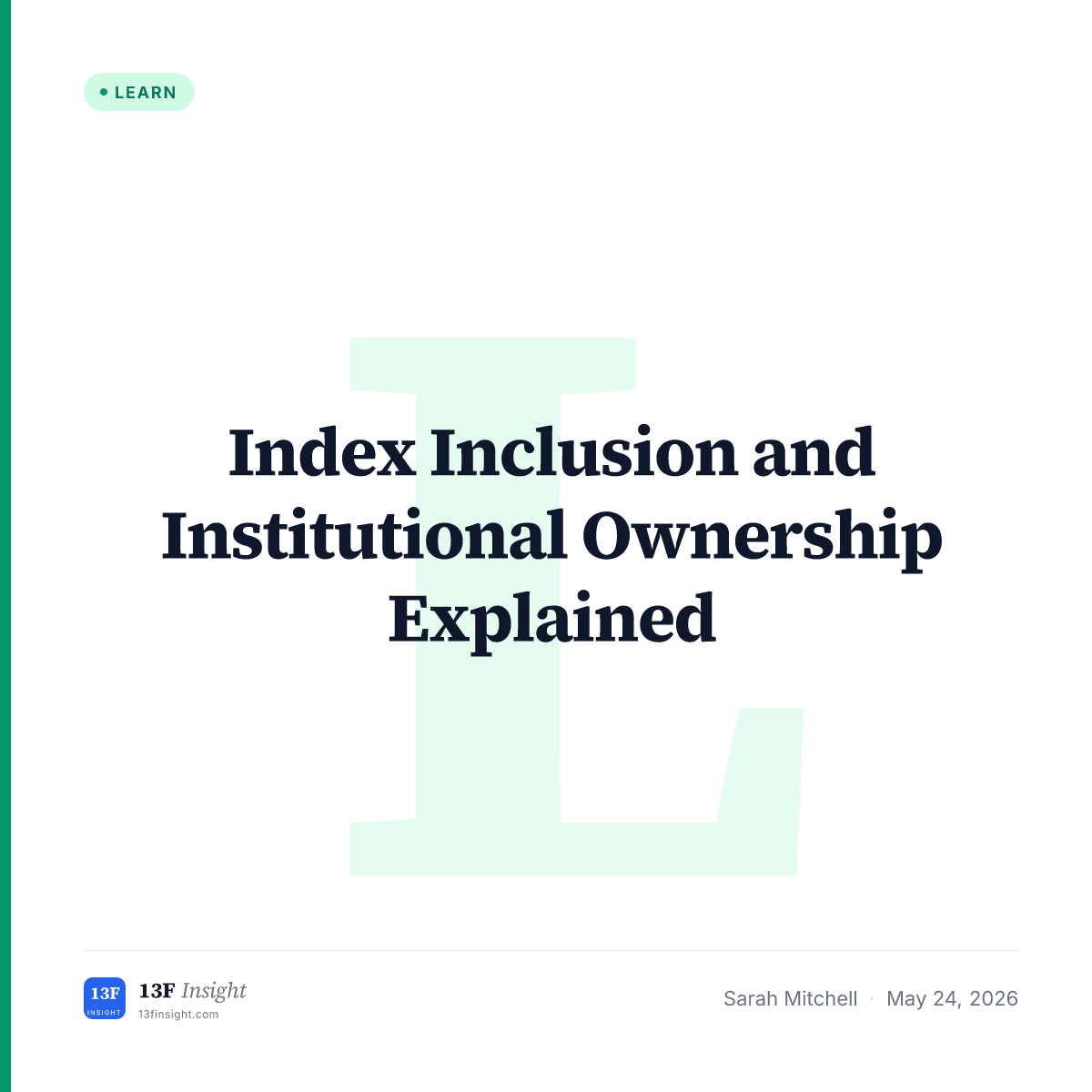 Index Inclusion and Institutional Ownership | 13F Insight