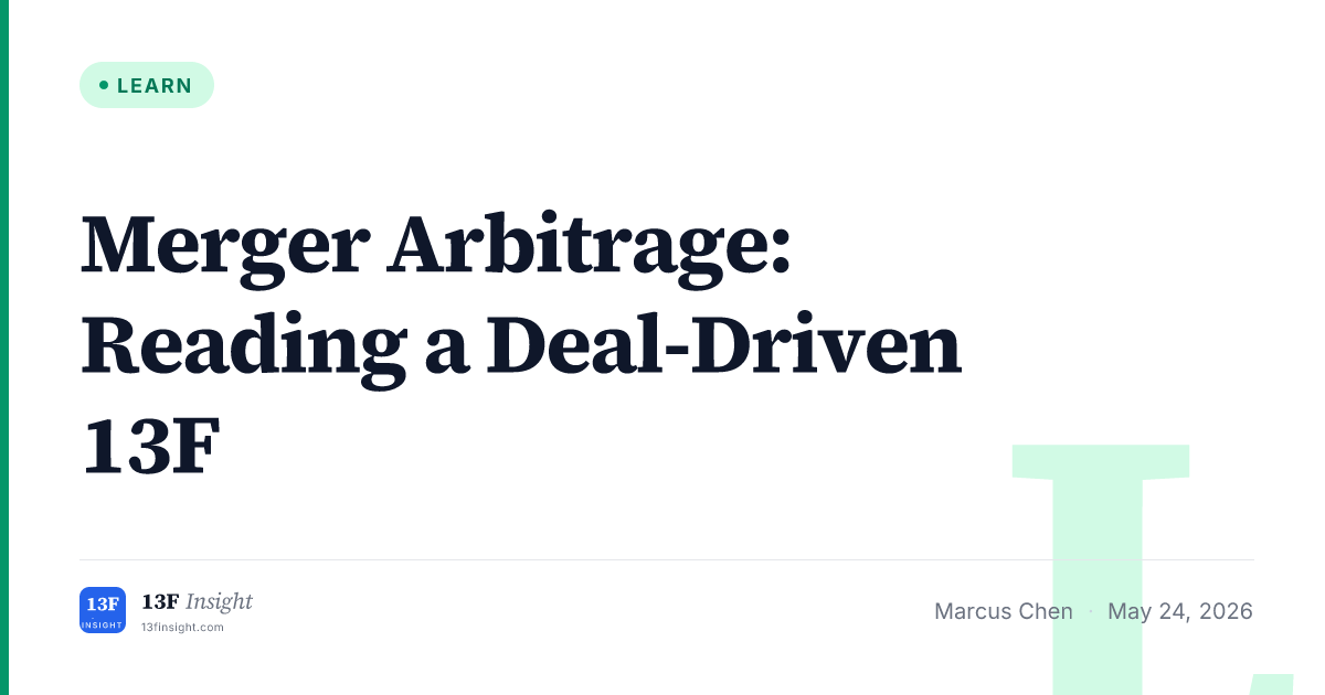 Merger Arbitrage in a 13F, Explained | 13F Insight