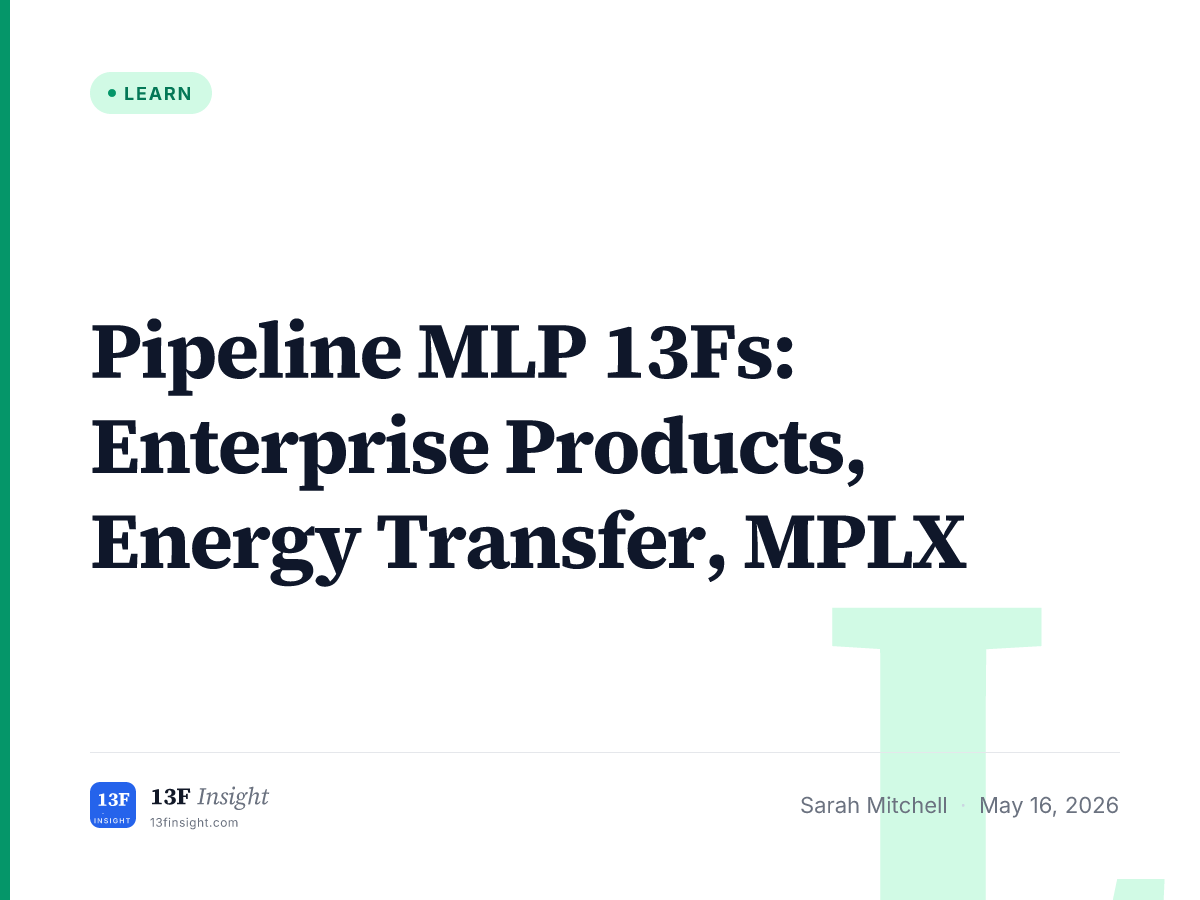 Pipeline MLP 13F: EPD, ET, MPLX | 13F Insight