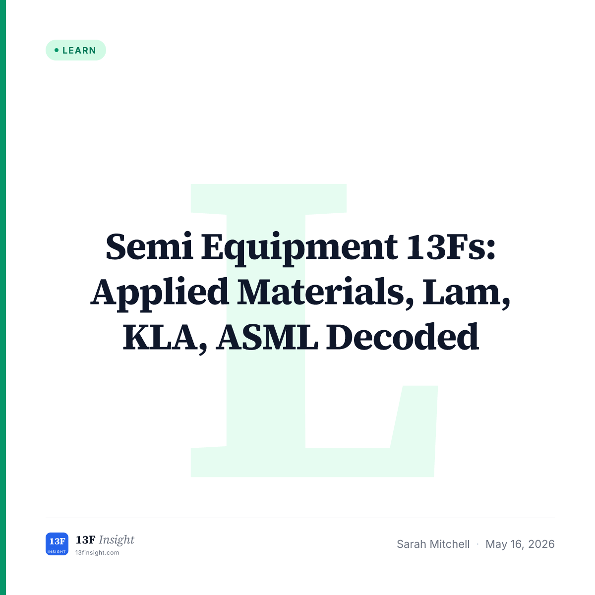 Semi Equipment 13F: AMAT, LRCX, KLAC | 13F Insight