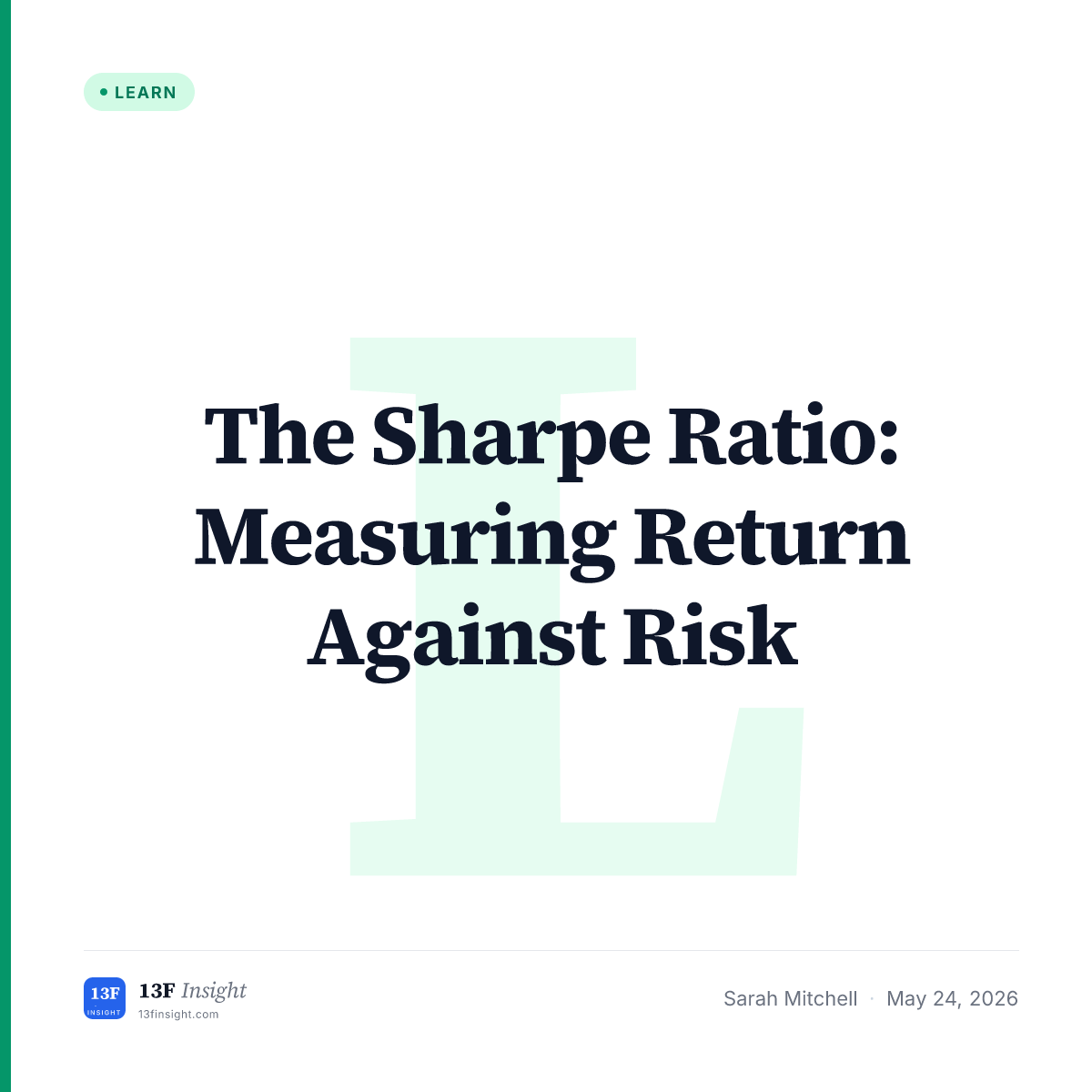 Sharpe Ratio and Risk-Adjusted Return Explained | 13F Insight
