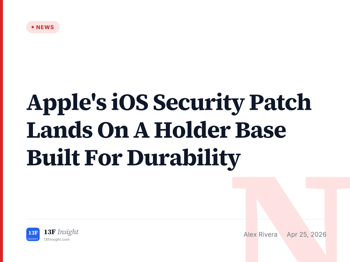 Apple iOS 26.4.2 Security Patch: 13F Holder Data