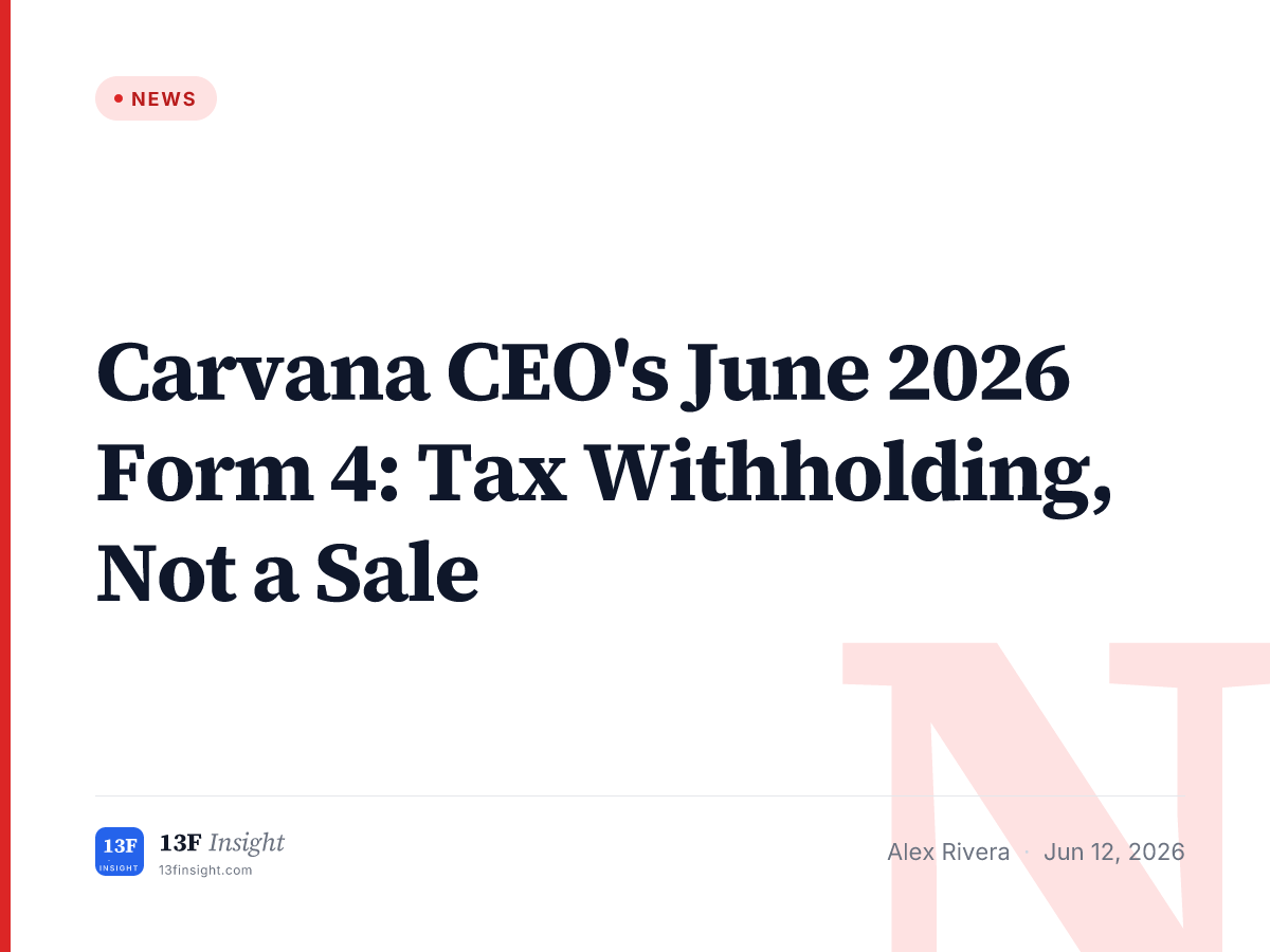Carvana CEO Garcia June 2026 Form 4 Explained | 13F Insight