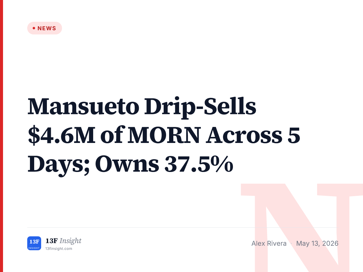Mansueto MORN $4.6M Drip-Sale: 37.5% Stake Stays | 13F Insight