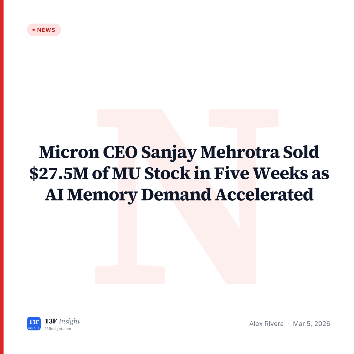 Micron CEO Sanjay Mehrotra Sold $27.5M of MU Stock in 2025 Q4 | 13F Insight