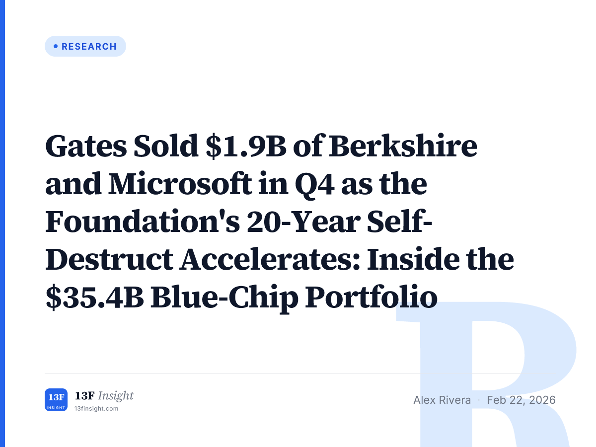 Gates Foundation Q4 2025 13F: $1.9B Berkshire & Microsoft Sell in ...