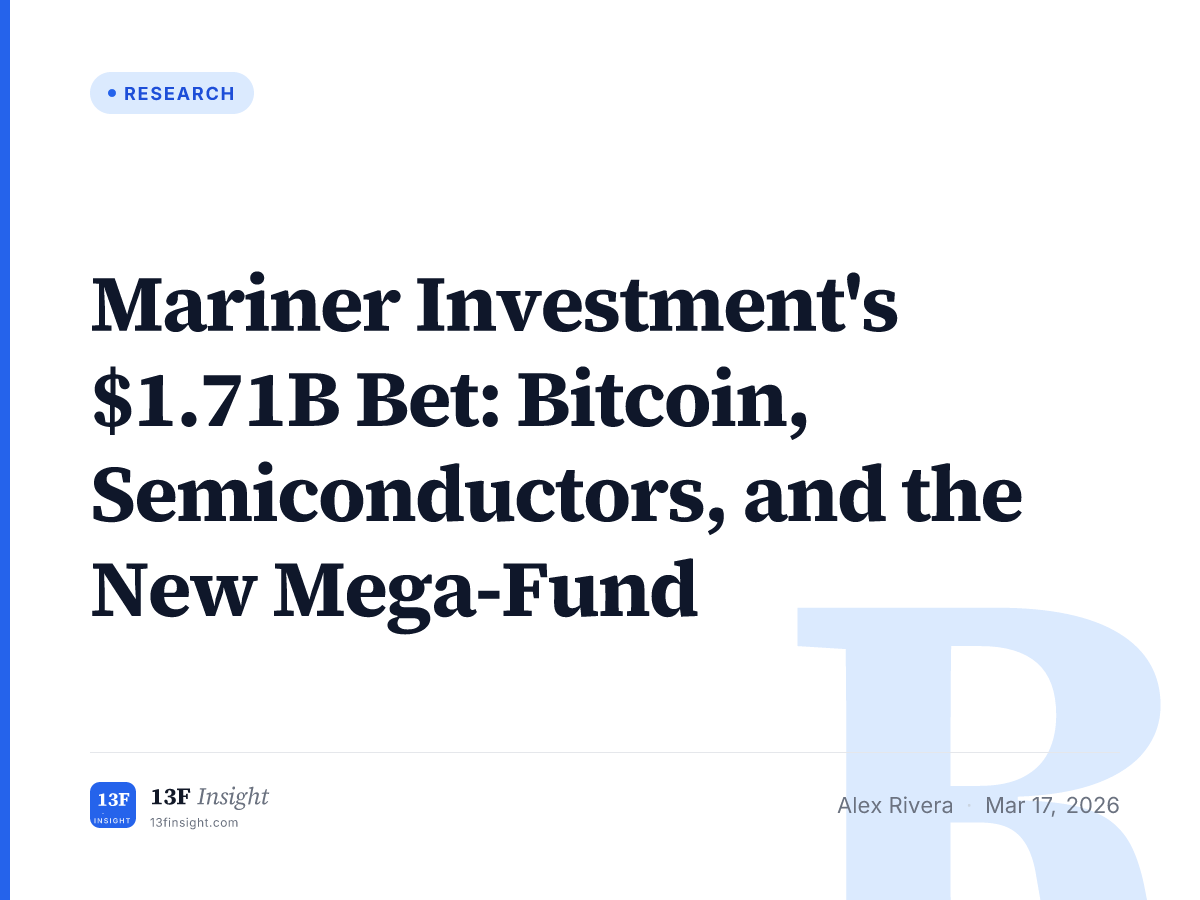 Mariner Investment Q4 2025: Bitcoin & Semiconductors | 13F Insight