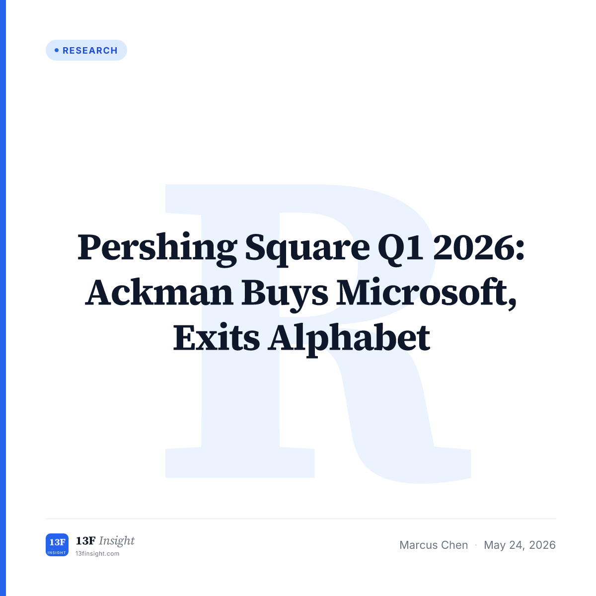 Pershing Square Q1 2026 13F: Ackman | 13F Insight